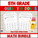 5th Grade Holiday Math Riddles Fraction Operations Math Practice