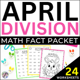 April Division Math Facts Worksheet Packet - Spring Math Fact ...