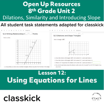 Classkick - U2 L12 Using Equations for Lines Grade 8 Open Up Resources