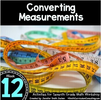 Converting Measurements | 7th Math Workshop - Math Game - Math Activity