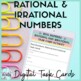 Rational and Irrational Numbers Digital Task Cards for 8th Grade Math