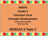 Grade 5 Math Common Core CCSS Student Lesson Pack Module 6 Topic C ...