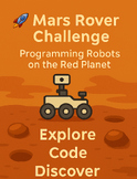 STEM Mars Rover Challenge: Programming Robots in Scratch, Lego, & Python