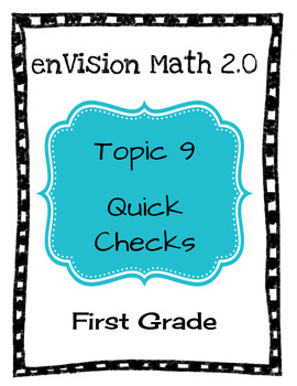 enVision Math 2.0 Topic 9 Quick Checks - 1st Grade by Mr Lee's Learners